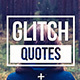 Glitch Quotes, After Effects Project Files | VideoHive