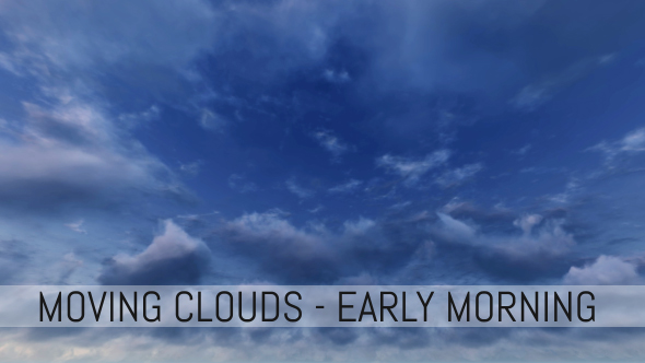 Moving Clouds - Early Morning, Motion Graphics | VideoHive