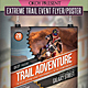 Extreme Trail Event Flyer / Poster, Print Templates | GraphicRiver