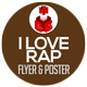 I love Rap Flyer and Poster Template by carlosache | GraphicRiver