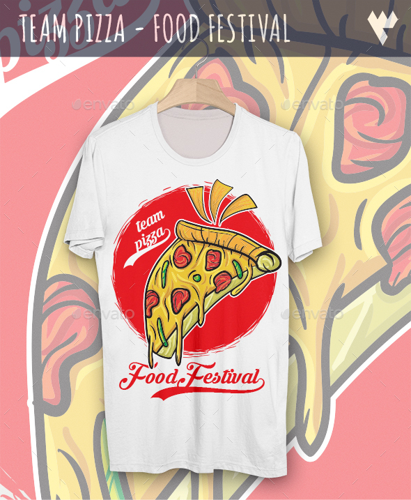 Team Pizza - Food Festival T-Shirt, T-Shirts | GraphicRiver