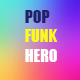 Pop Funk Hero, Music | AudioJungle