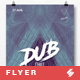 Dub Chill - Party Flyer / Poster Artwork Template A3, Print Templates