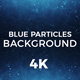 Blue Particles Background 4K, Motion Graphics | VideoHive