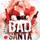 Bad Santa Poster / Flyer, Print Templates | GraphicRiver