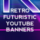 3 Retro Futuristic Youtube Banners, Web Elements | GraphicRiver