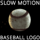 Slow Motion Baseball Logo, After Effects Project Files | VideoHive