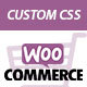 Woocommerce Custom CSS Pages, Products, Accounts & Categories by Zxeion