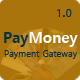 PayMoney - Secure Online Payment Gateway by techvillage1 | CodeCanyon