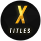 X Titles, After Effects Project Files | VideoHive