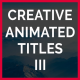 Creative Animated Titles III, After Effects Project Files | VideoHive