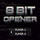8 Bit Opener, After Effects Project Files | VideoHive