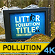 Environment Litter Pollution Titles Intro, After Effects Project Files