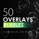 50 Bubbles Overlays, Graphics | GraphicRiver