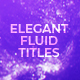 Elegant Fluid Titles, After Effects Project Files | VideoHive