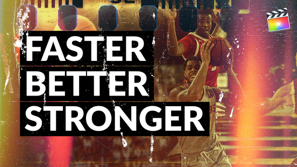 Faster Better Stronger | For Final Cut & Apple Motion, Apple Motion ...