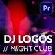 DJ // Night Club Logos, Premiere Pro Templates | VideoHive