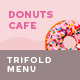 Donuts Cafe Trifold Menu, Print Templates | GraphicRiver