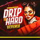 Drip To Hard Flyer, Web Elements | GraphicRiver