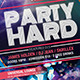 Party Hard Flyer, Print Templates | GraphicRiver