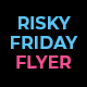 Risky Friday Flyer, Print Templates | GraphicRiver
