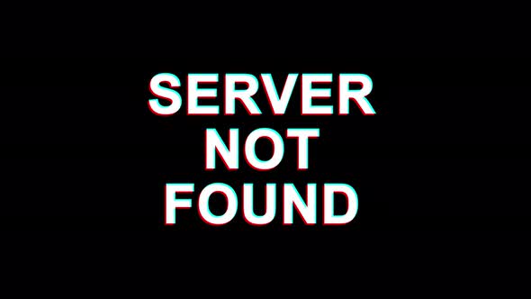 Server Not Found Glitch Effect Text Digital TV Distortion, Motion Graphics