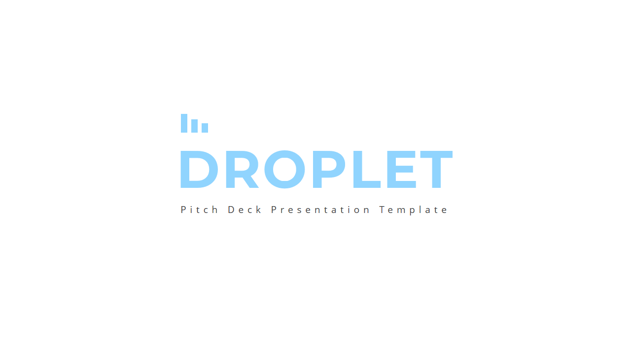 Droplet - Pitch Deck Powerpoint, Presentation Templates | GraphicRiver