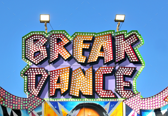 Break Dance fair sign Stock Photo by iheartcreative | PhotoDune