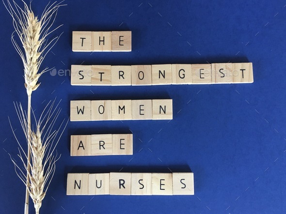 THE STRONGEST WOMEN ARE NURSES Stock Photo by melpaul199 | PhotoDune