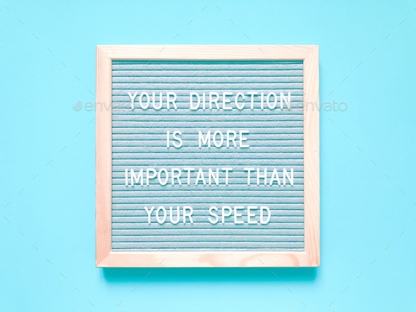 Your direction is more important than your speed. Quote. Quotes. Stock ...