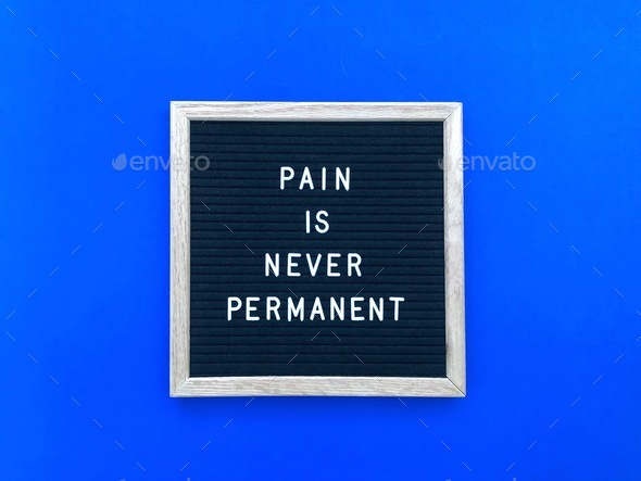 Pain is never permanent. Quote. Quotes. Saying. Sayings. Quotes and ...