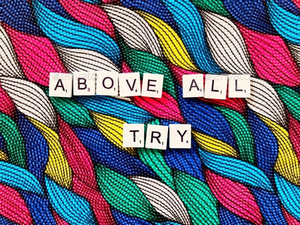 Above all, try. Scrabble. Scrabbles. Scrabble letters. Scrabble words ...