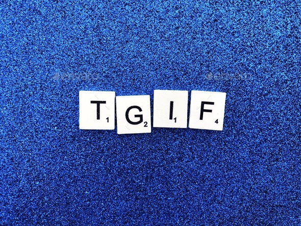TGIF Thank God it’s Friday weekend Yay. Party. Parties. Partying ...