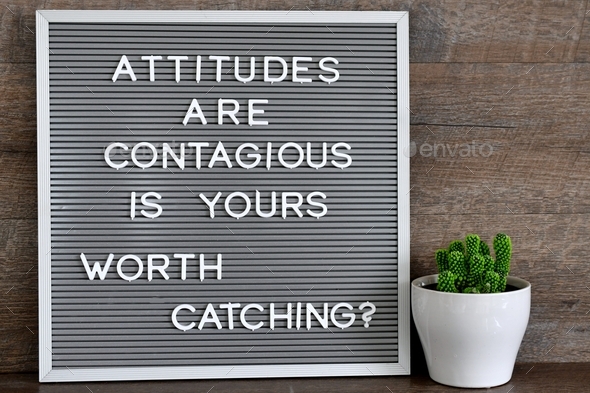 Attitudes are Contagious. Is yours worth catching? sign message board ...