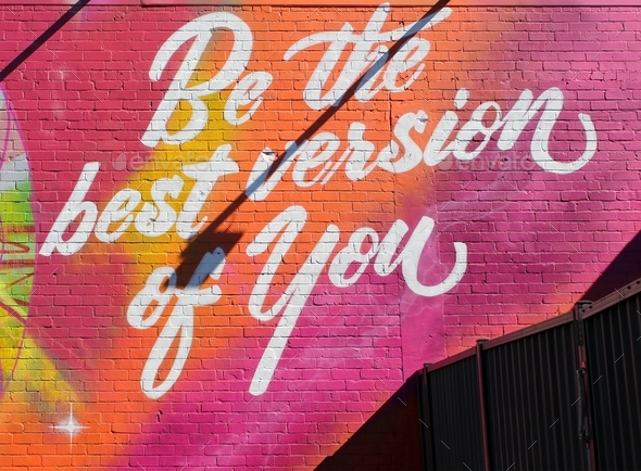 Colorful street art mural - Be The Best Version of You - Art by Drapl ...