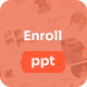 Enroll - Education PowerPoint Presentation, Presentation Templates