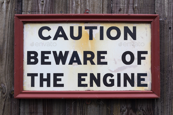 Warning Sign - Beware of the Engine Stock Photo by SteveAllenPhoto999