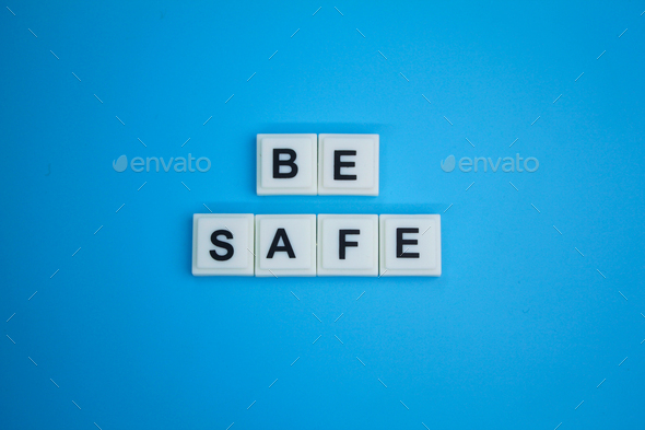 letters of the alphabet with the word be safe. Stock Photo by fauziEv8