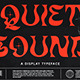 Quiet Sound - Display Font, Fonts | GraphicRiver
