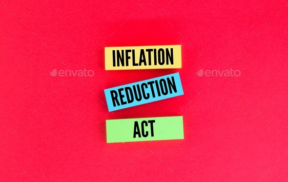 colored paper with the words Inflation Reduction Act. Stock Photo by ...