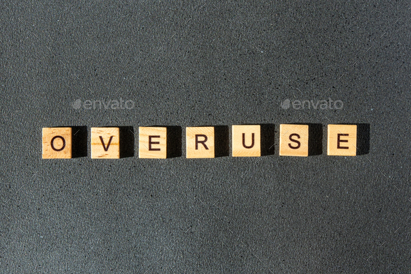 Overuse wooden letters Stock Photo by Real_life_Studio | PhotoDune