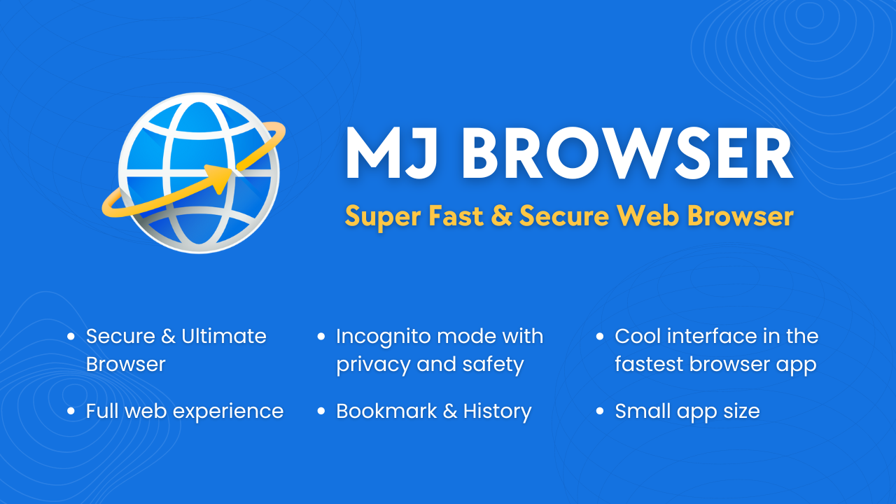 MJ Super Fast Browser with AdMob Ads Android by MJAppsStudio | CodeCanyon