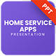 Home Service Apps - Mobile App Powerpoint Templates, Presentation Templates