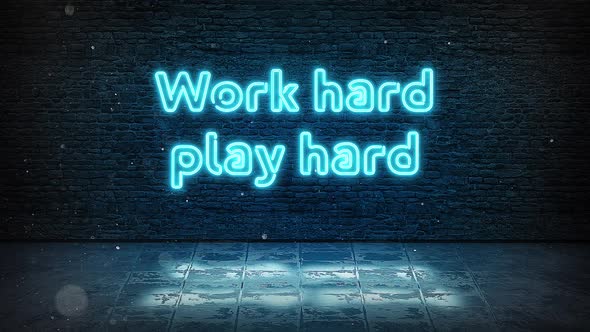 Work Hard Play Hard - Neon Sign Quote Blue, Motion Graphics | VideoHive