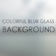 Colorful Blur Glass Background, Graphics | GraphicRiver