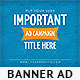 Important Ad Campaign Web Banner, Web Elements | GraphicRiver