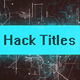 Hack Titles Project, After Effects Project Files | VideoHive