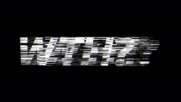 WTH Distorted Text Message, Motion Graphics | VideoHive