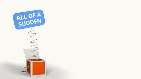 Jack-in-the-box with ALL OF A SUDDEN Text on the Popping Plate, Motion ...